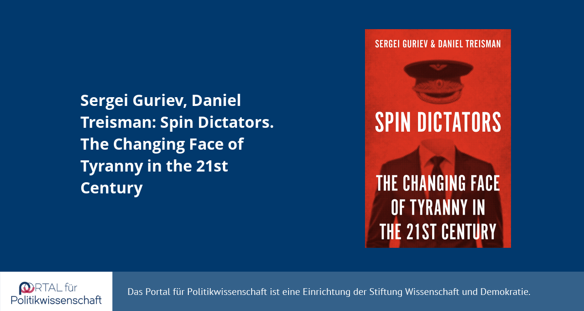 Portal für Politikwissenschaft – Sergei Guriev, Daniel Treisman: Spin ...